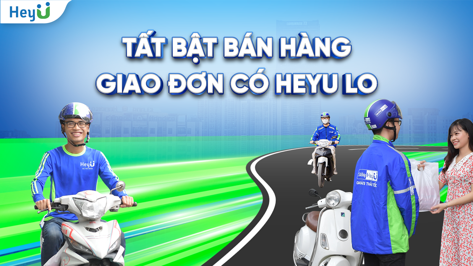 TẤT BẬT BÁN HÀNG, GIAO ĐƠN CÓ HEYU LO